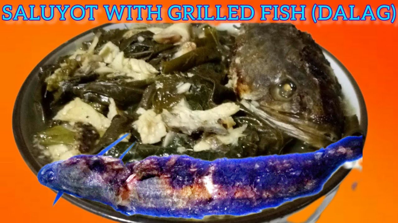 THE BEST SALUYOT RECIPE || SALUYOT WITH GRILLED DALAG || HEALTHY AND ...