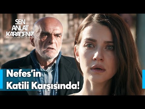 Nefes'in babası köyü basıyor! | Sen Anlat Karadeniz