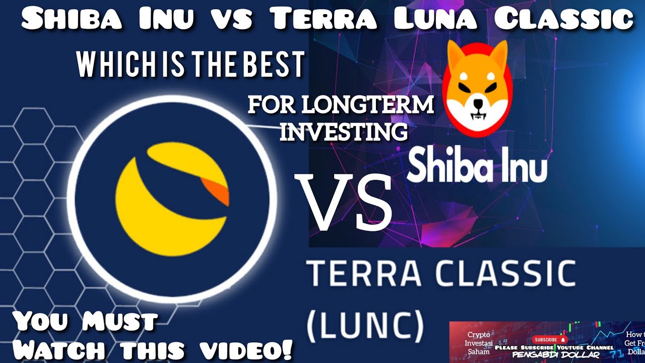 Shiba Inu VS Terra Luna Classic Which is the Best for Long-term Investing? to The Moon in 2023 💰 ...