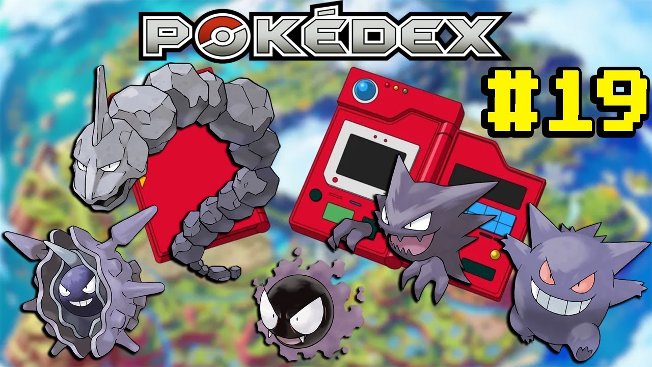 Pokedex #19 - Cloyster, Gastly, Haunter, Gengar, Onix - YouTube