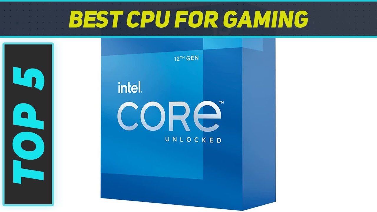 Top 5 CPU For Gaming - Best in 2023 - YouTube