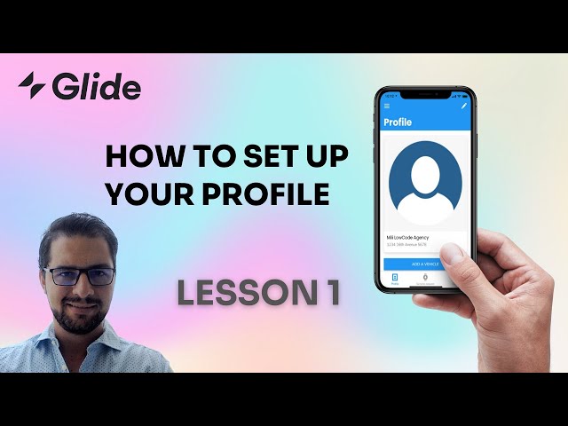 LESSON 1: How to set up your profile in Glide