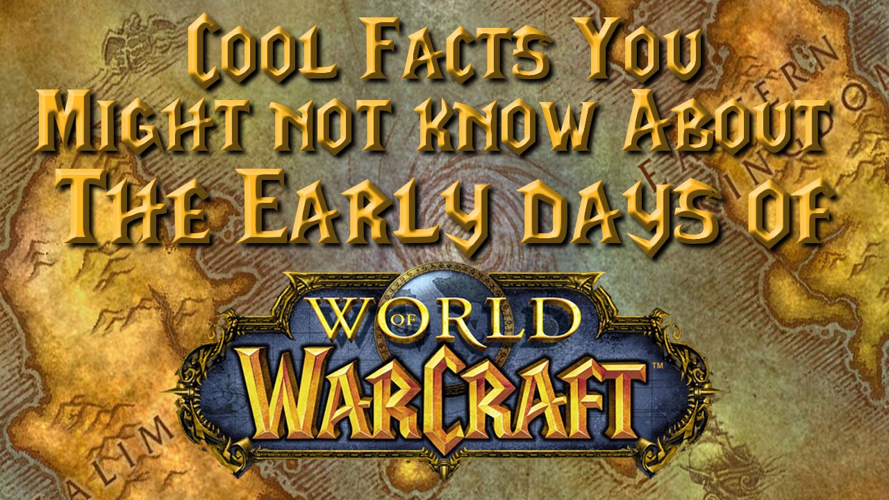 Facts You Might Not Know From The Early Days of WoW (Part 1) - YouTube