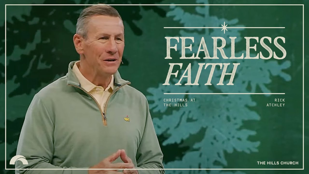 Fearless Faith | Series: Fearless Christmas | Rick Atchley - YouTube