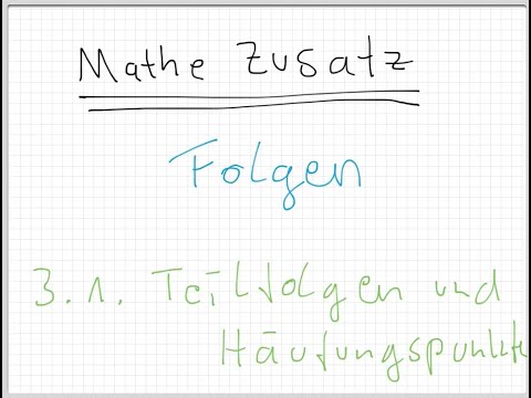 Mathe Folgen / 3.1. Teilfolgen und Häufungspunkte - YouTube