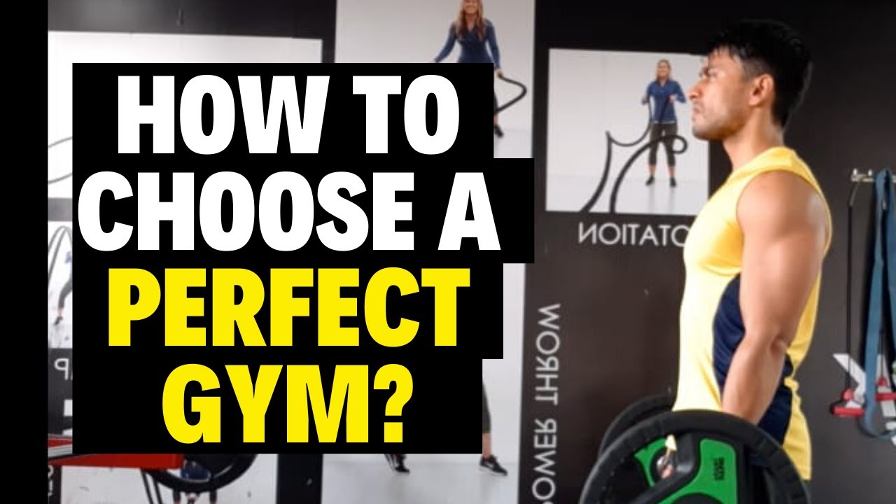How to Choose A Perfect Gym - Top 10 Guidelines - YouTube