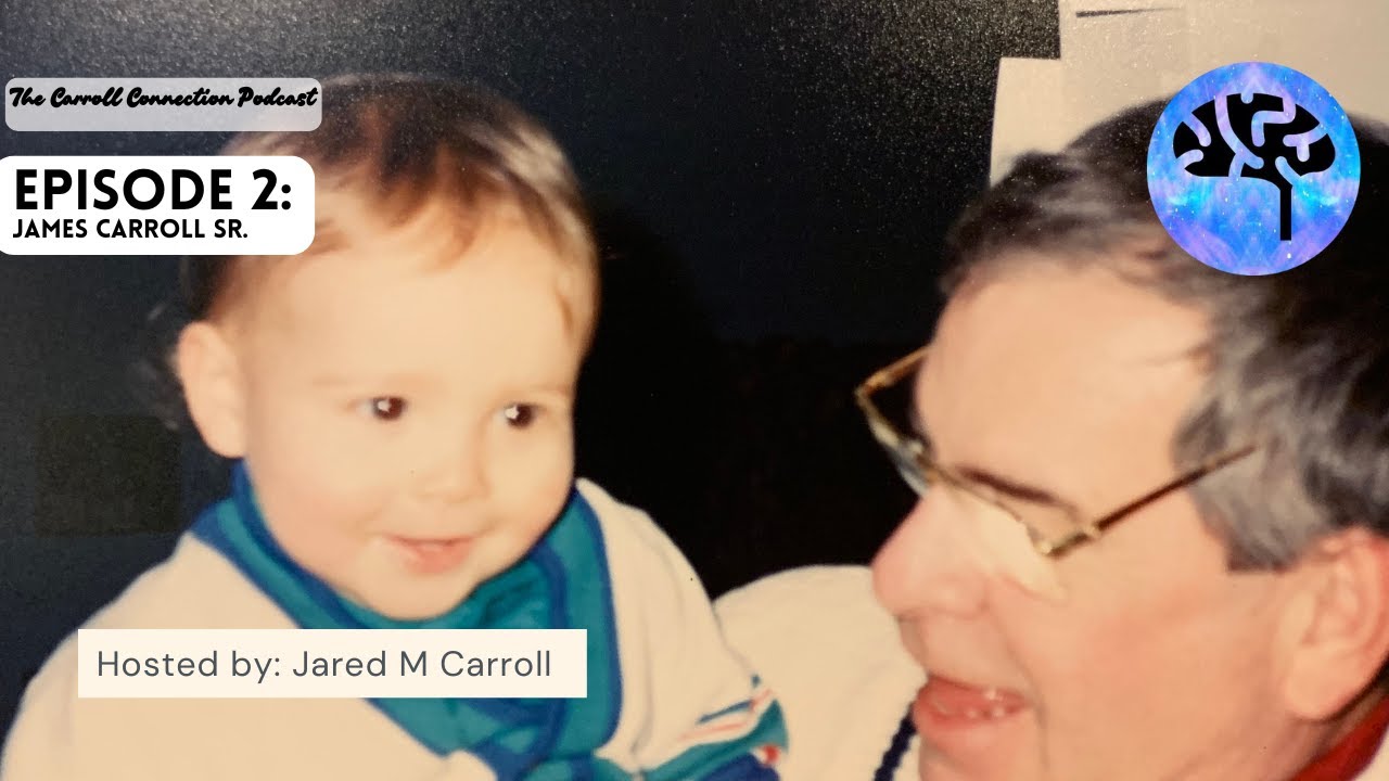 The Carroll Connection Podcast: Episode 2 - James Carroll Sr - YouTube