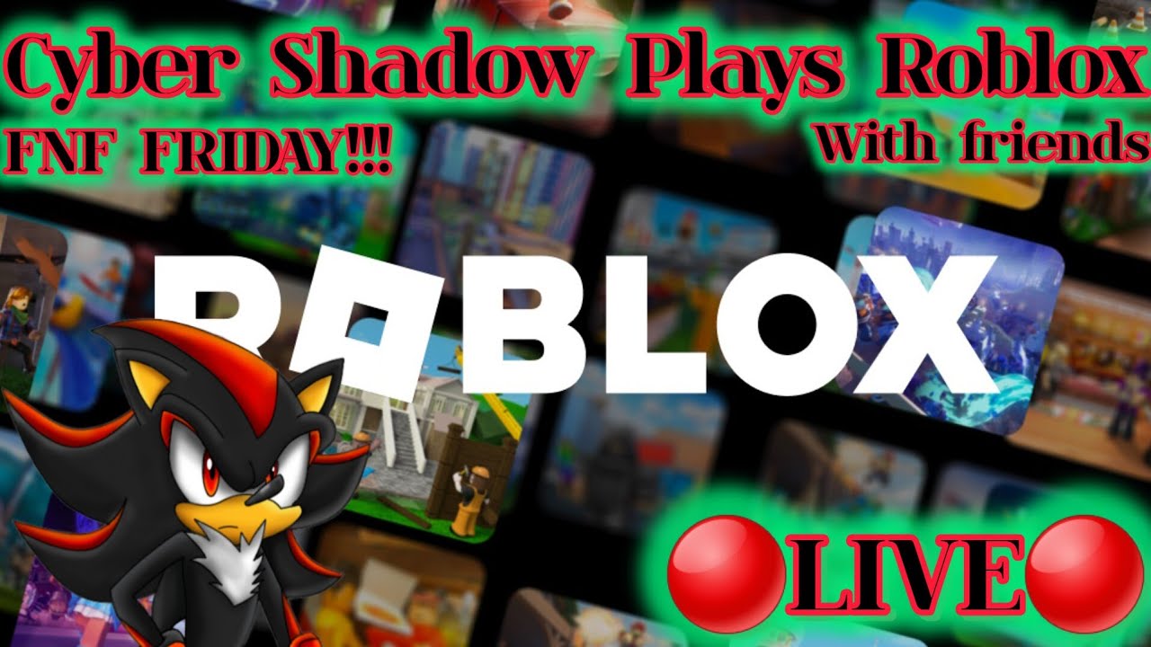 FNF FRIDAY!!! | Cyber Shadow Plays Roblox [With "Friends"] - YouTube