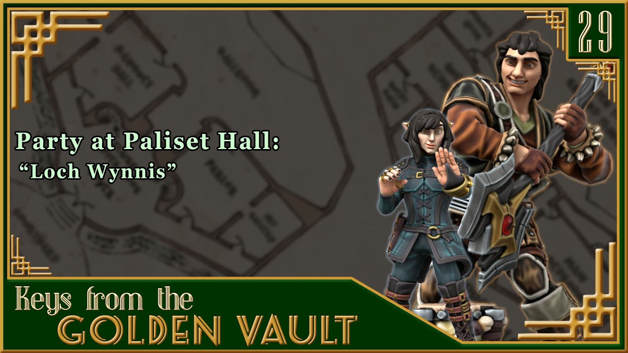 Keys From the Golden Vault S1E29 - Party at Paliset Hall: Loch Wynnis ...