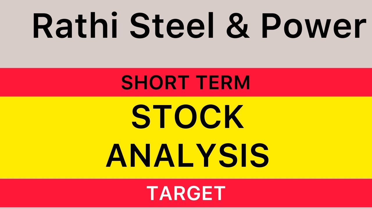 RATHI STEEL& POWER LTD SHARE ANALYSIS TARGET ️BIG UPDATE LATEST NEWS ...