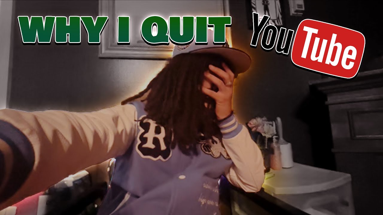 Why I quit YouTube… - YouTube