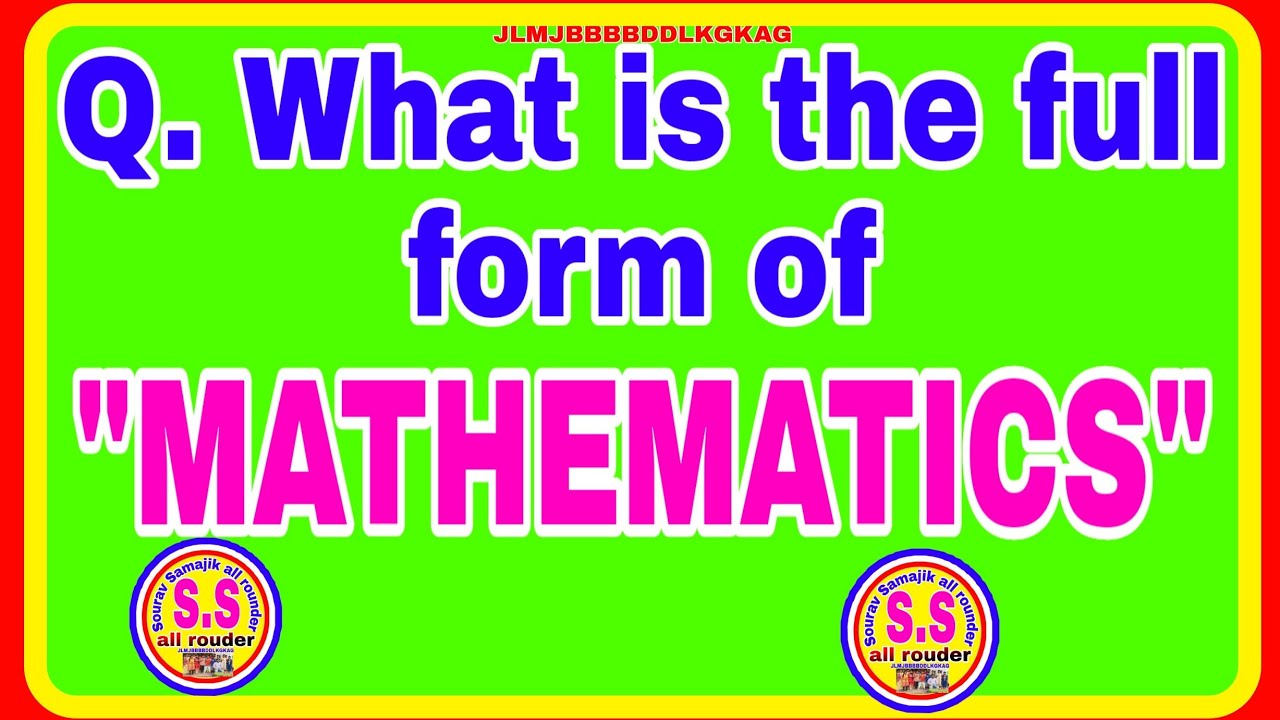 What Is The Full Form Of Mathematics Mathematics what-is-the-full-form-of-mathematics-mathematics