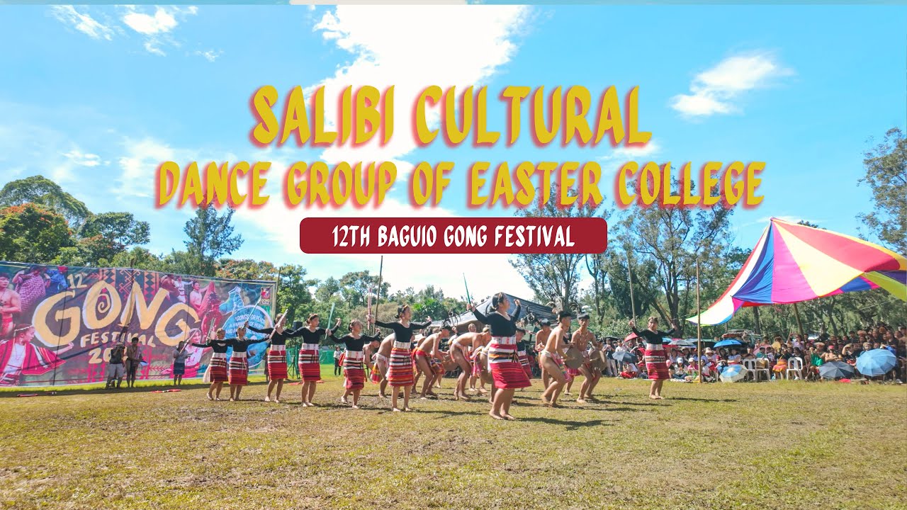 Salibi Cultural Dance Group of Easter College- 12th Baguio Gong ...