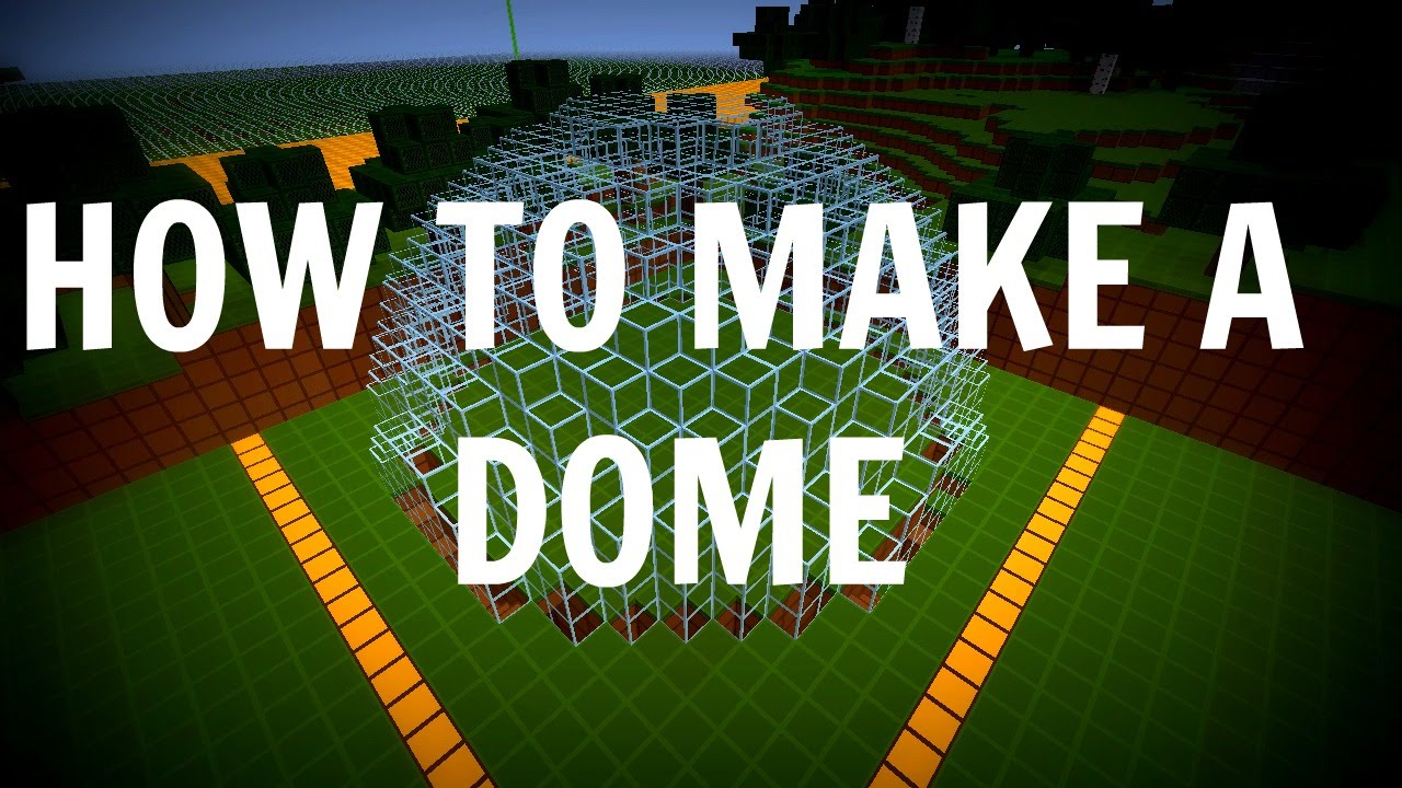 How To Make A Dome In Minecraft - YouTube