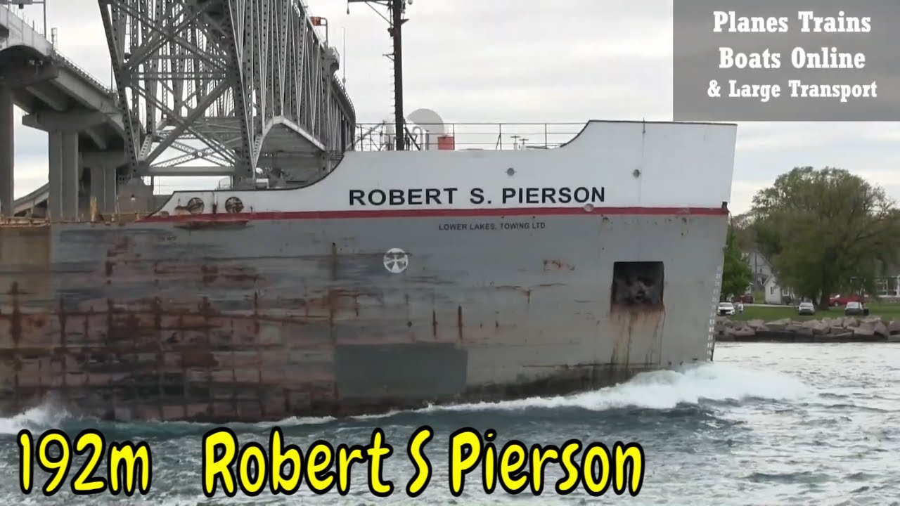 192m Robert S Pierson Ship In St Clair River Great Lakes - YouTube