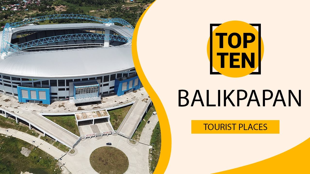 Top 10 Best Tourist Places to Visit in Balikpapan | Indonesia - English ...