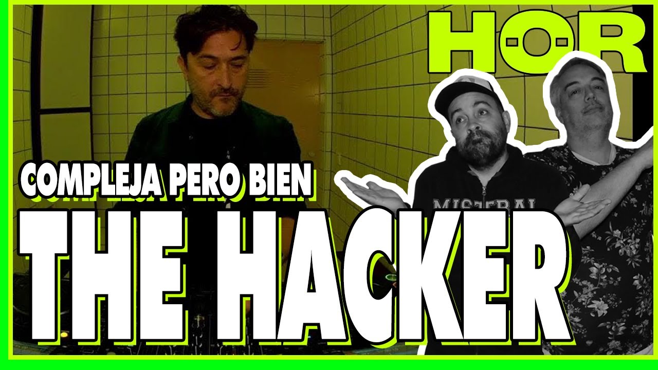 REACCION A LA SESSION THE HACKER. DJ REVIEW HOR - YouTube