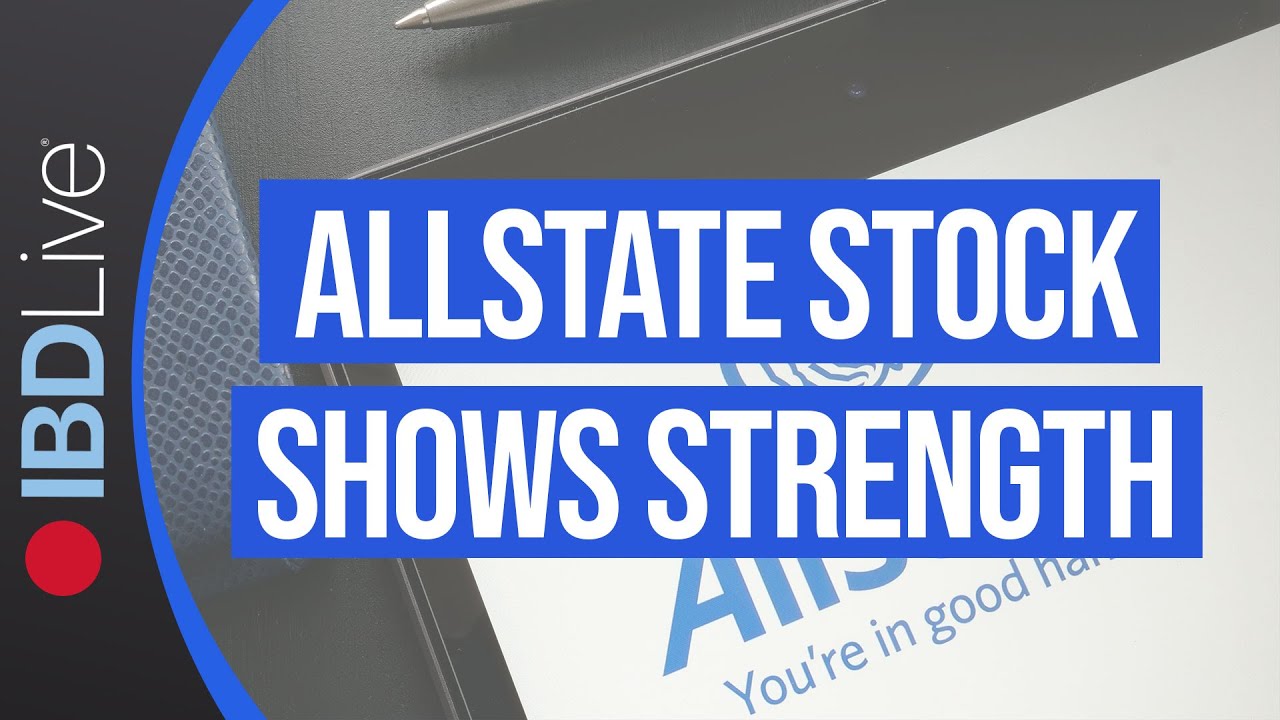 Allstate Stock Shows Relative Strength In Weak Tape | IBD Live - YouTube