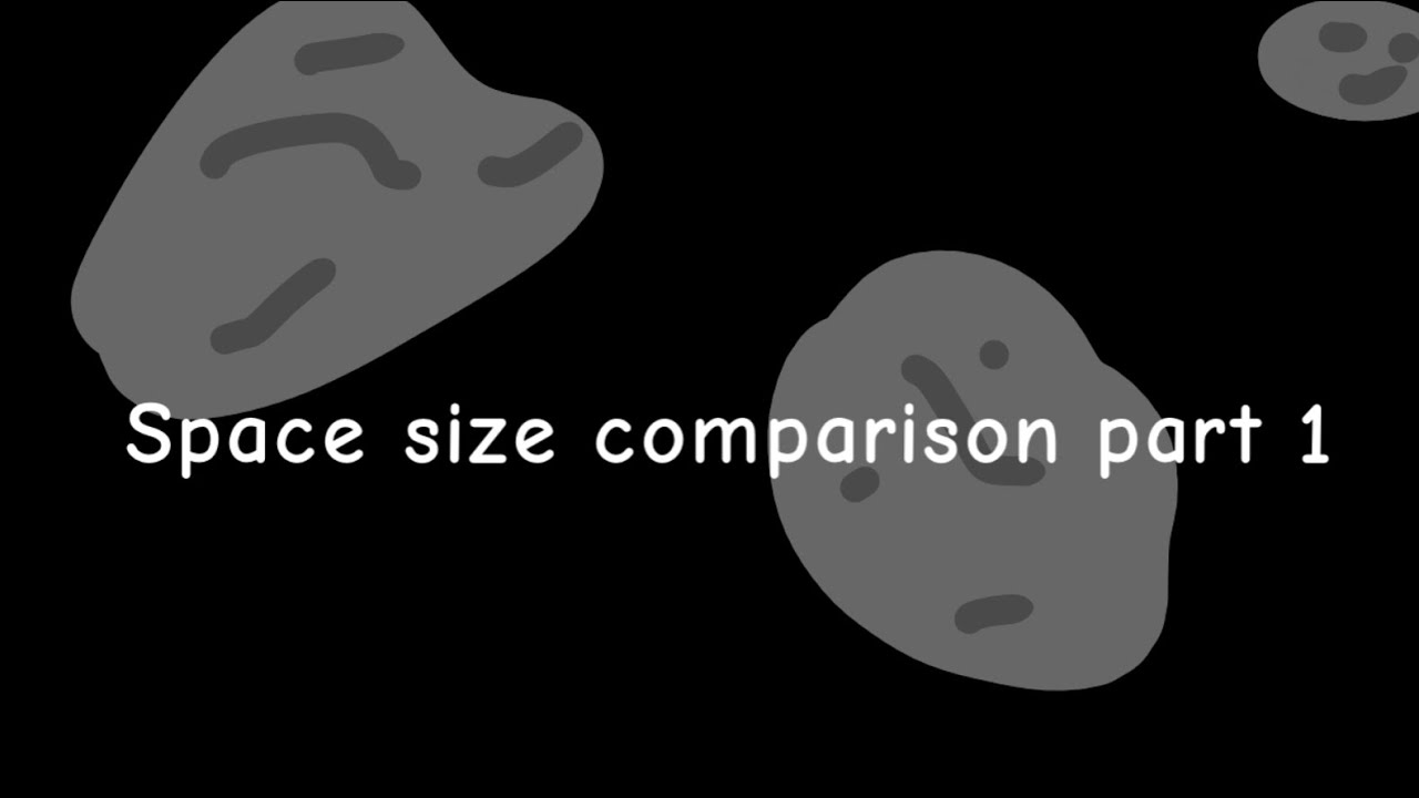 Space size comparison part 1 - YouTube