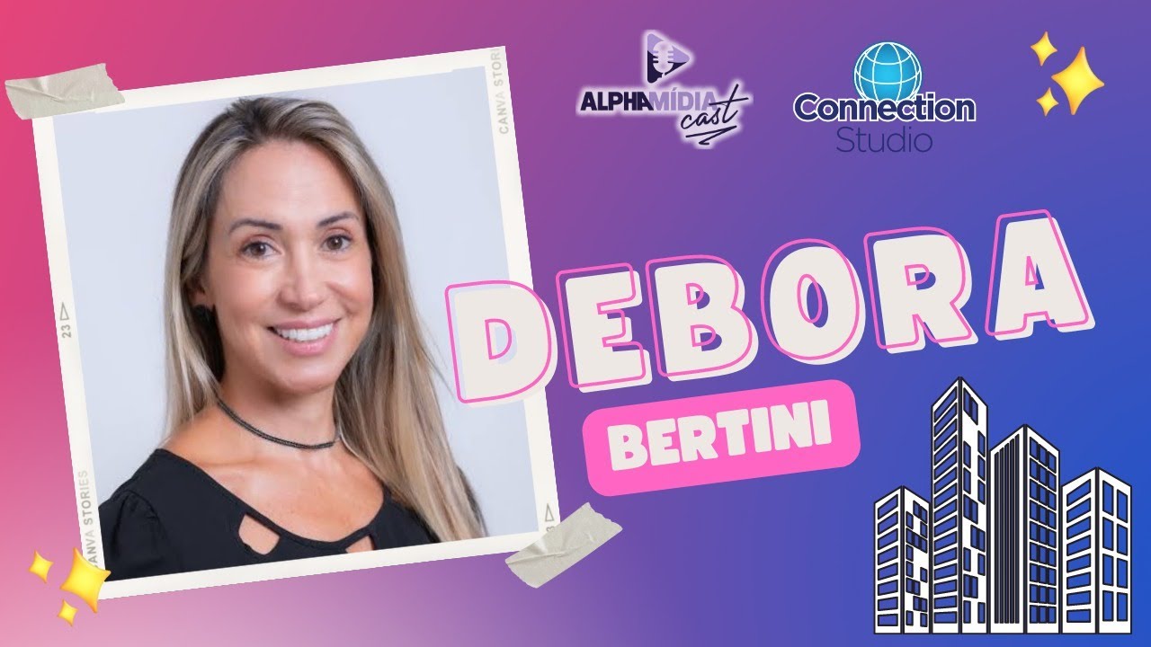 Debora Bertini | AlphaMidiaCast #40 - YouTube