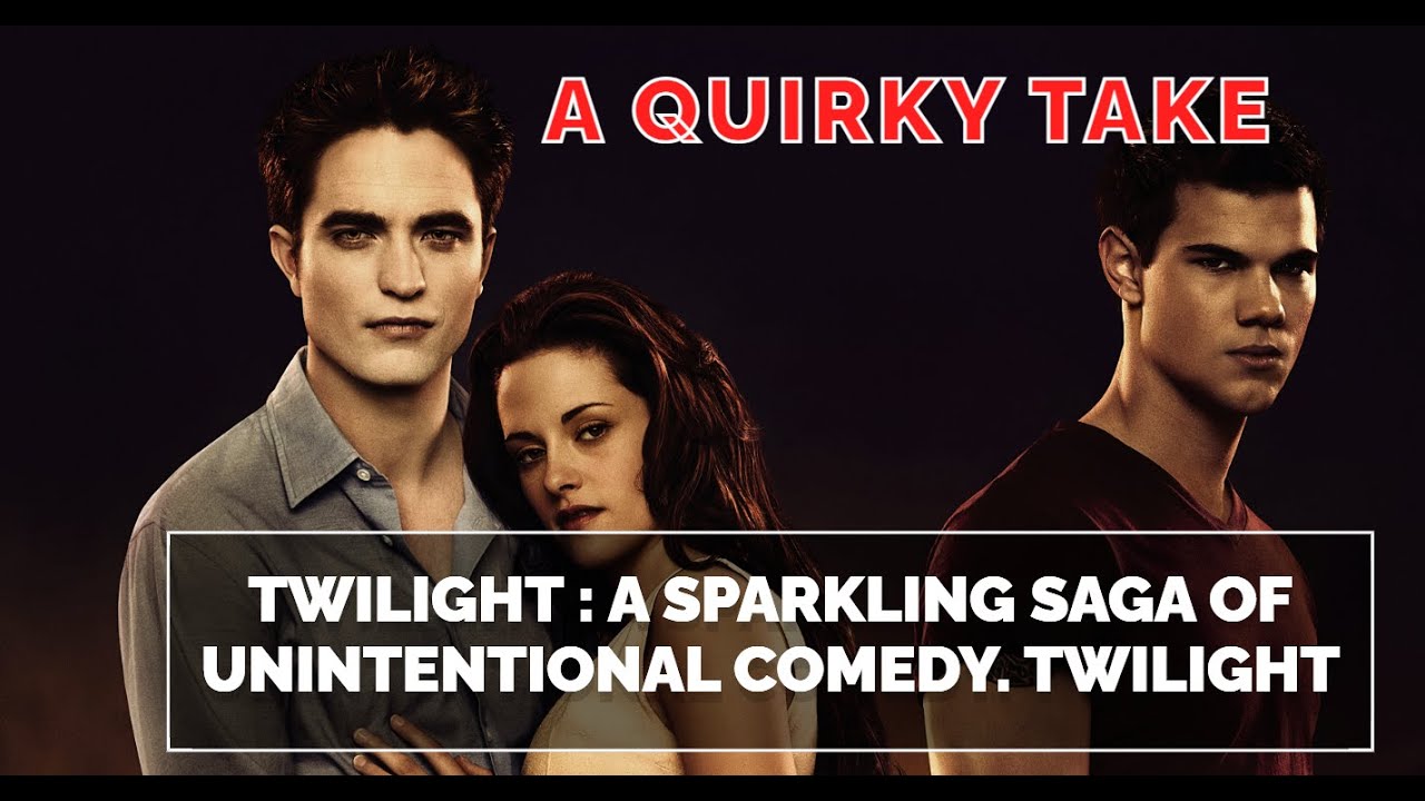 Twilight Saga: Vampires, Werewolves, and High School Drama - A Quirky ...