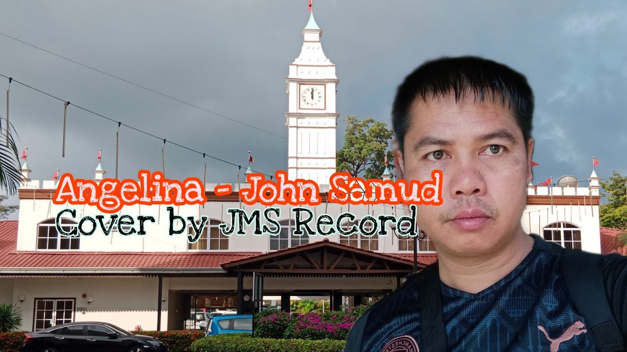Angelina l John Samud l Cover by JMS Record l Lagu Dusun - YouTube