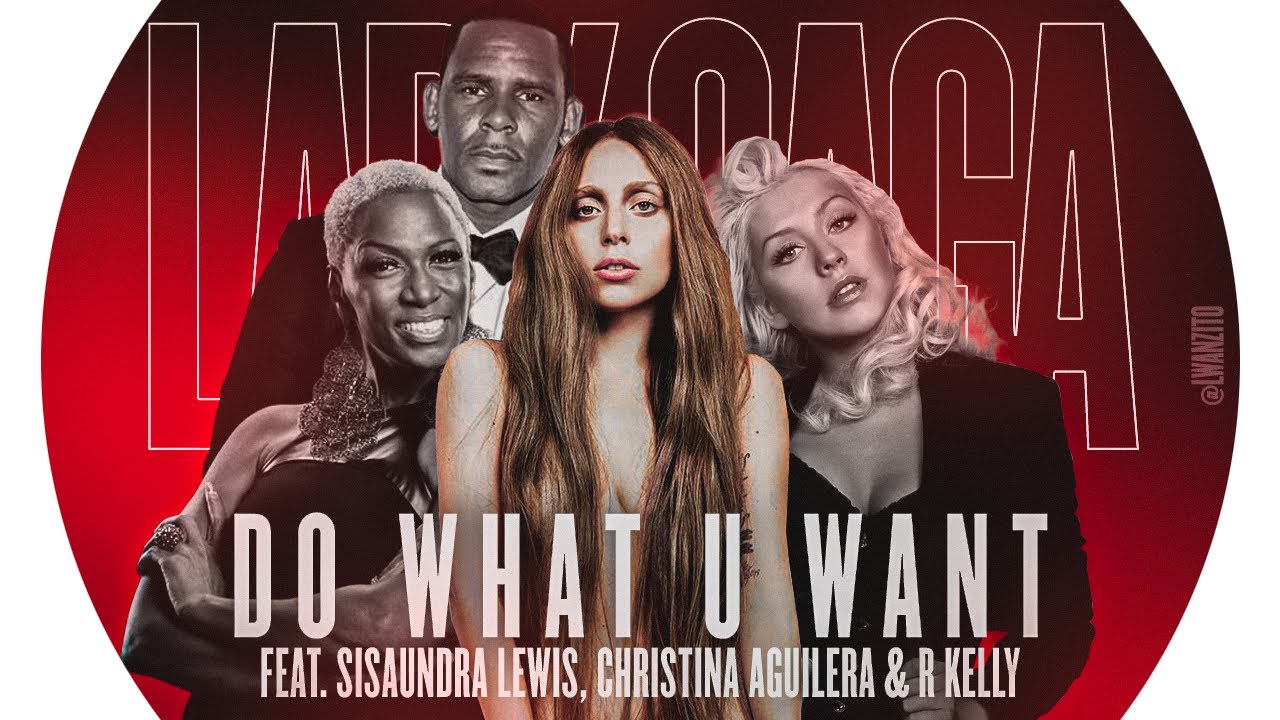 lady gaga - do what u want (feat. sisaundra lewis, christina aguilera ...