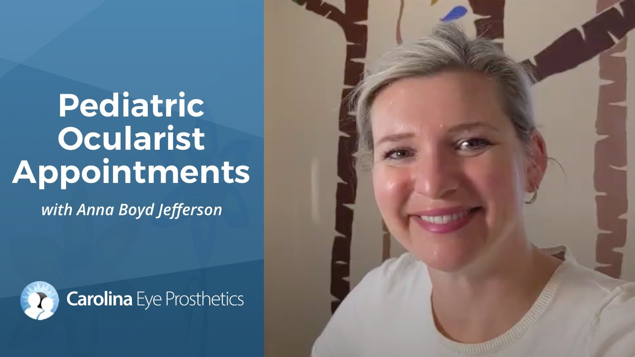 Pediatric Ocularist Appointments: Tips for Parents | Carolina Eye ...