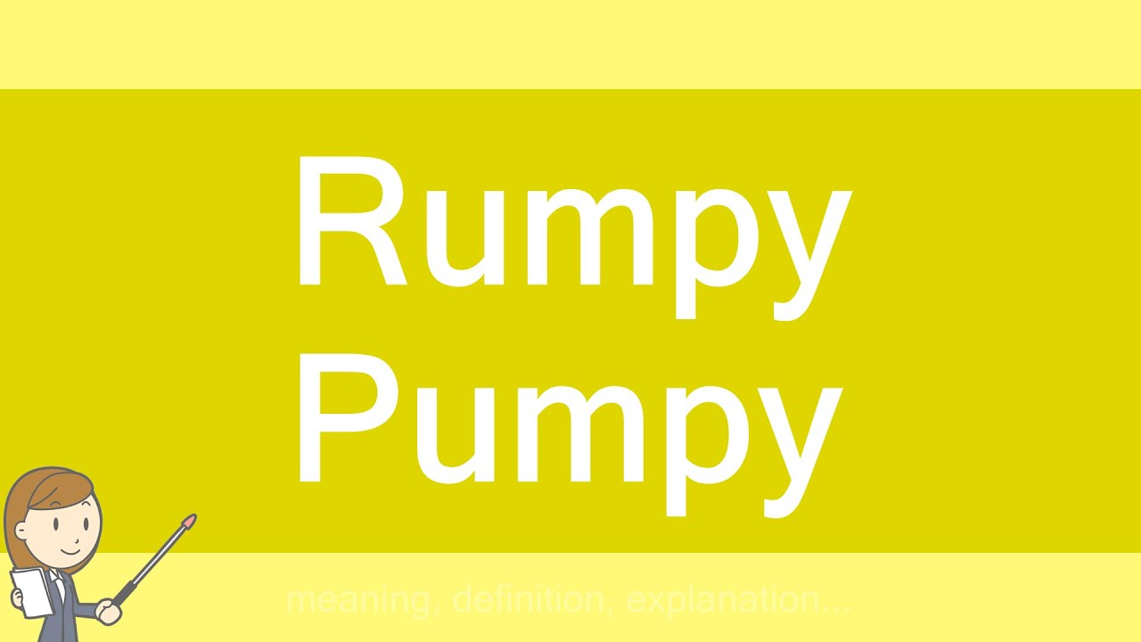 Rumpy Pumpy - YouTube