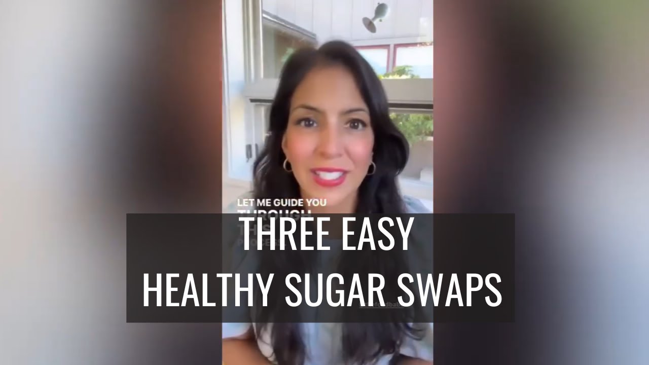 THREE EASY HEALTHY SUGAR SWAPS - YouTube