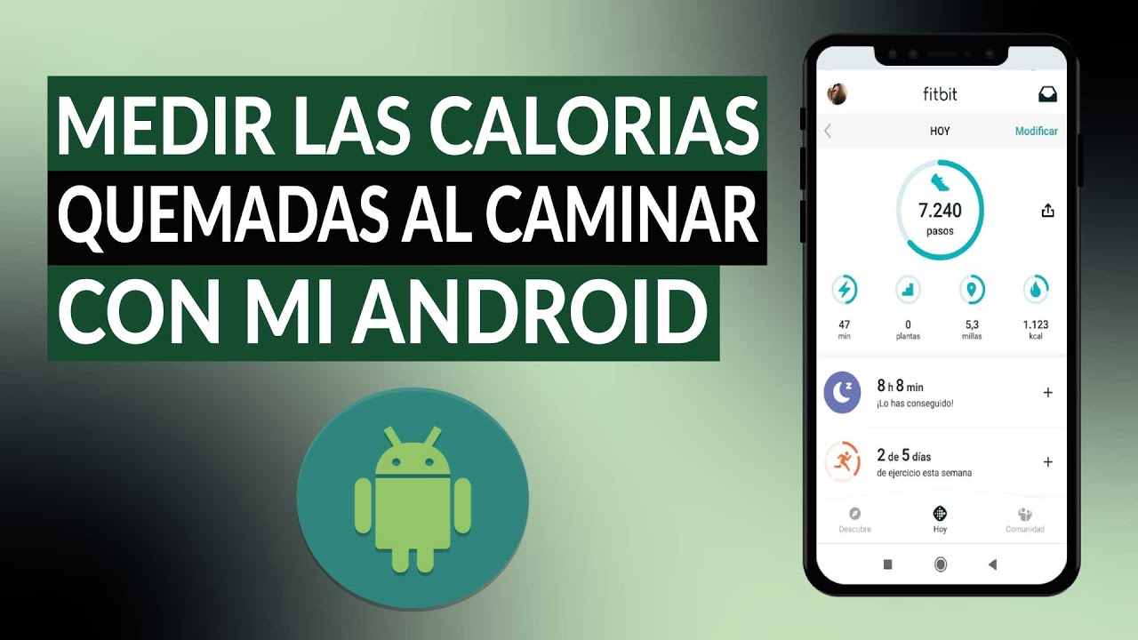 ¿Cómo medir las calorías quemadas al caminar con mi celular ANDROID ...