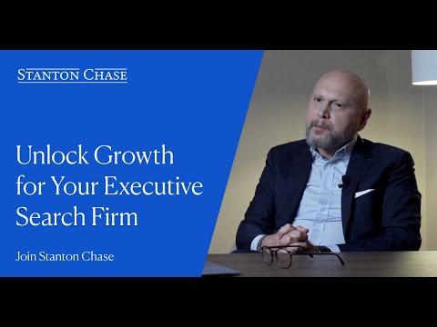 Why Join Stanton Chase: Unlock Growth for Your Executive Search Firm - YouTube