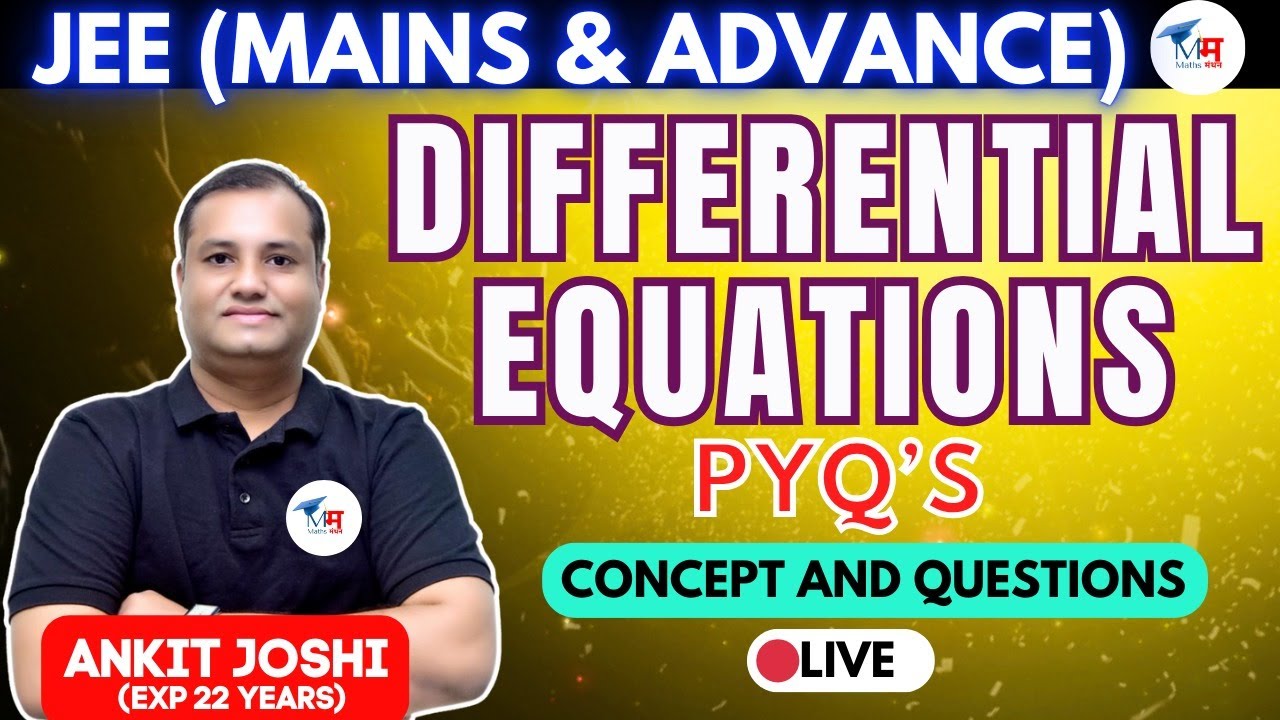 DIFFERENTIAL EQUATION | PART 1 | PYQ | CONCEPTS & QUESTIONS | JEE ...