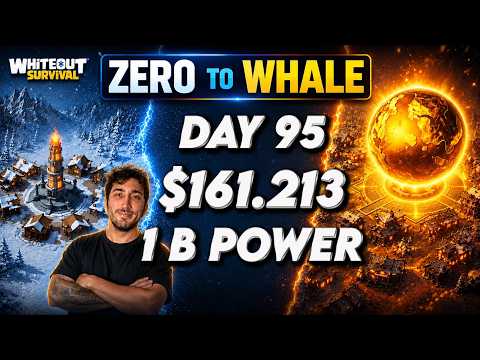 SIFIRDAN BALİNAYA #8 - DAY 95 | $161.213 Spent! 1B POWER!!! - Whiteout Survival