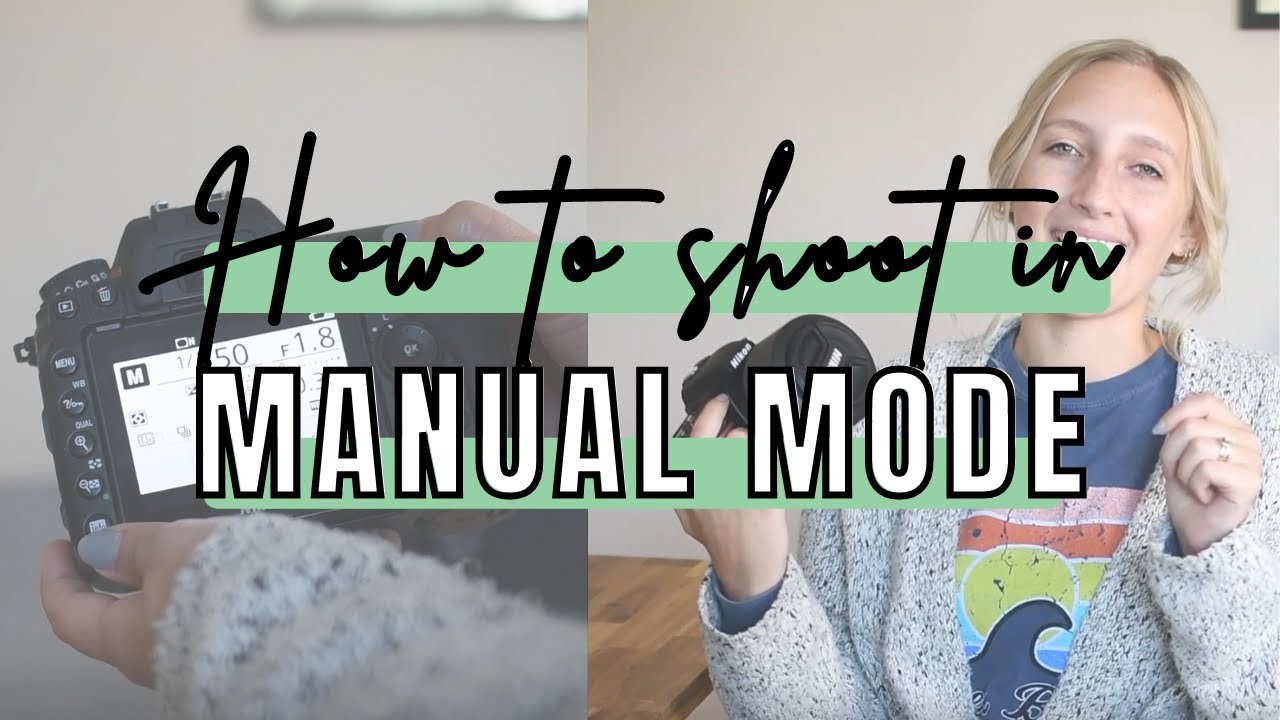 HOW TO PHOTOGRAPH IN MANUAL MODE ON YOUR CAMERA | How to start ...