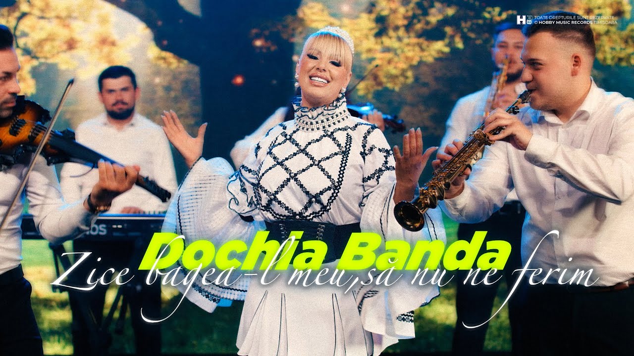 Dochia Banda - Zice bagea-l meu, să nu ne ferim | Videoclip Oficial ...