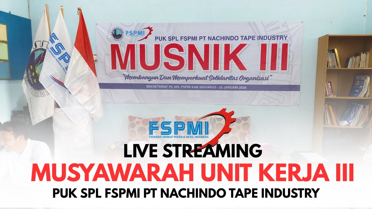 MUSNIK III PUK SPL FSPMI PT. NACHINDO TAPE INDUSTRY - YouTube