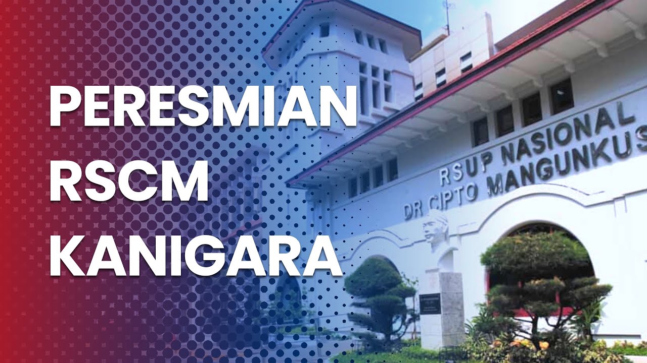 Peresmian RSCM Kanigara - YouTube