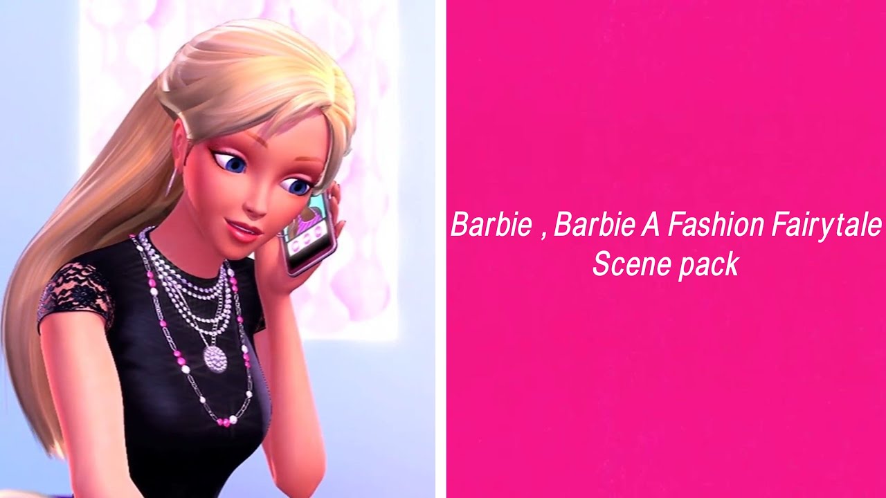 Barbie scene pack : Barbie A Fashion Fairytale (Part1) - YouTube