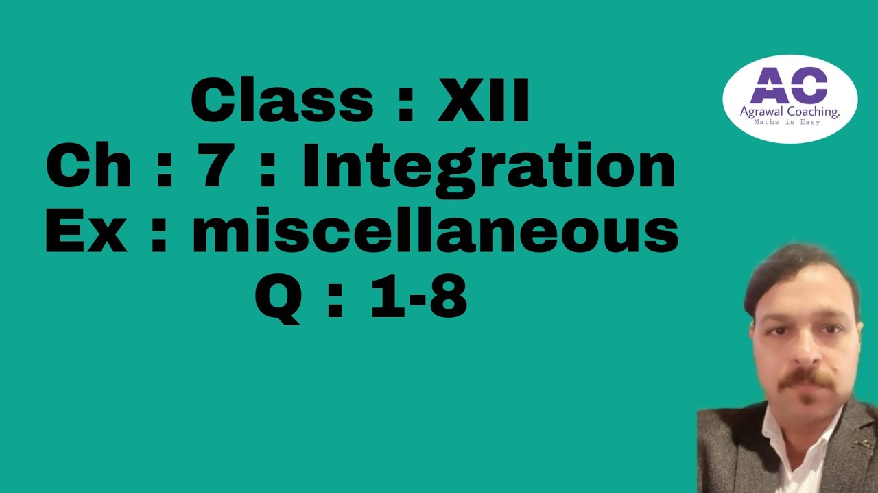 Integration ch 7 miscell exercise part 1 - YouTube