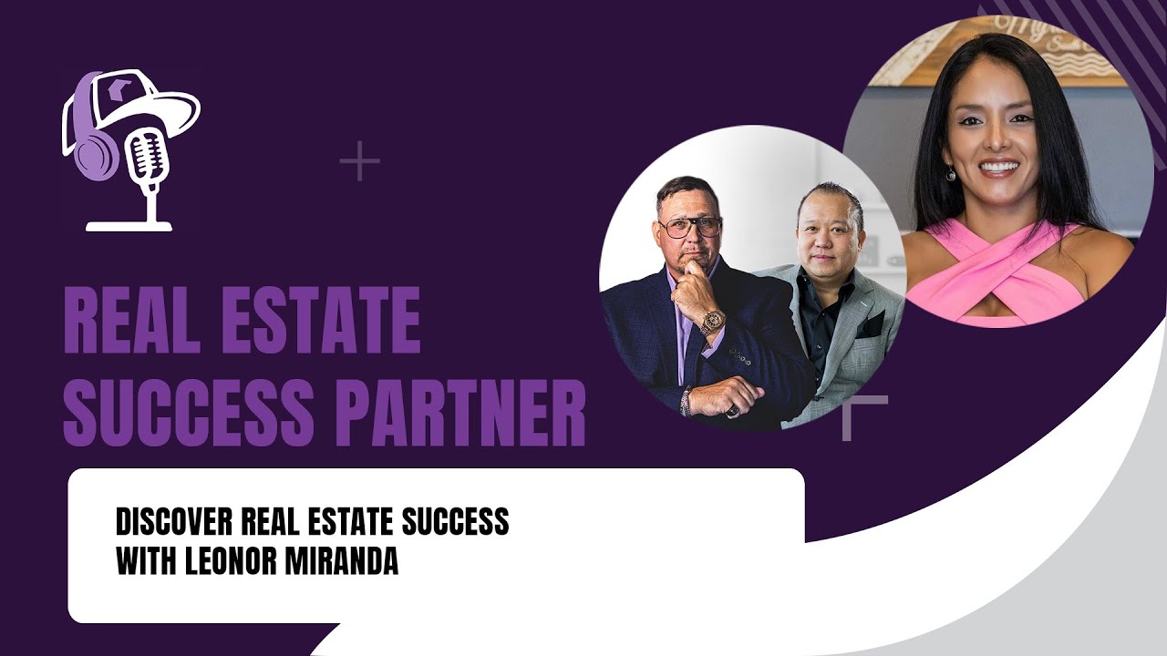 Discover Real Estate Success with Leonor Miranda - YouTube