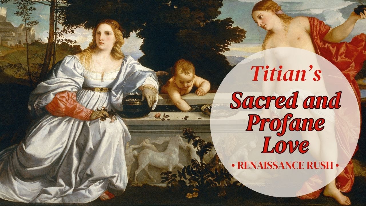 Titian's Sacred and Profane Love | Renaissance Rush - YouTube