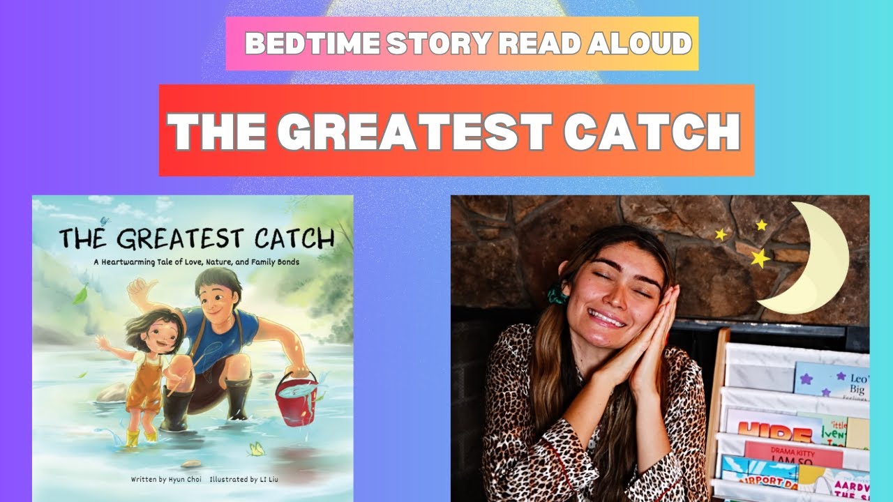 Bedtime Stories for Kids: The Greatest Catch | Read Aloud Storytime for ...