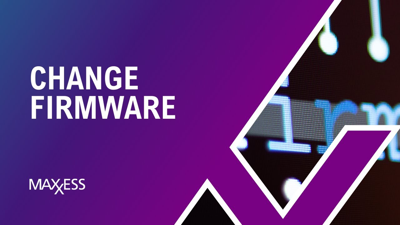Maxxess eFusion & eAXxess 6.0.2 or later | Upgrading the Firmware for ...
