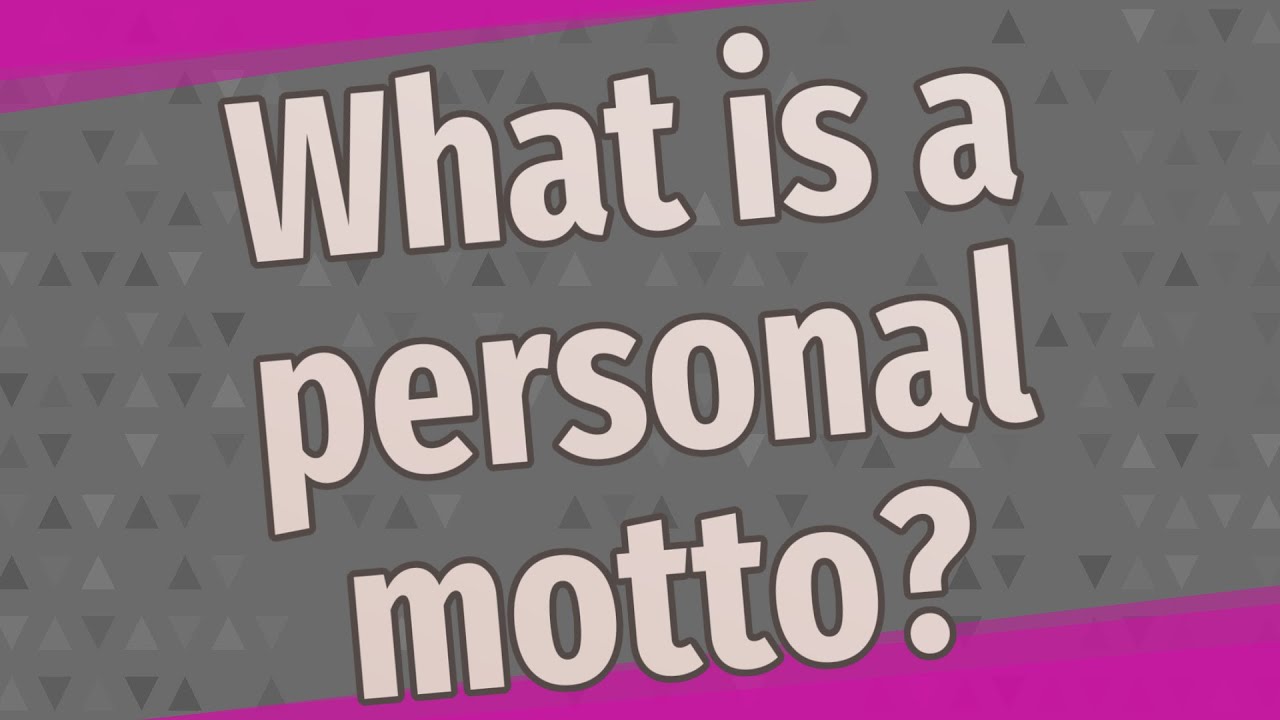 What is a personal motto? - YouTube