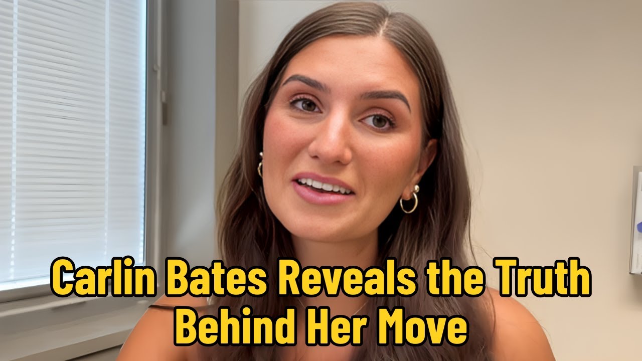 Carlin Bates Breaks Down the Emotional Truth Behind Her Big Move ...