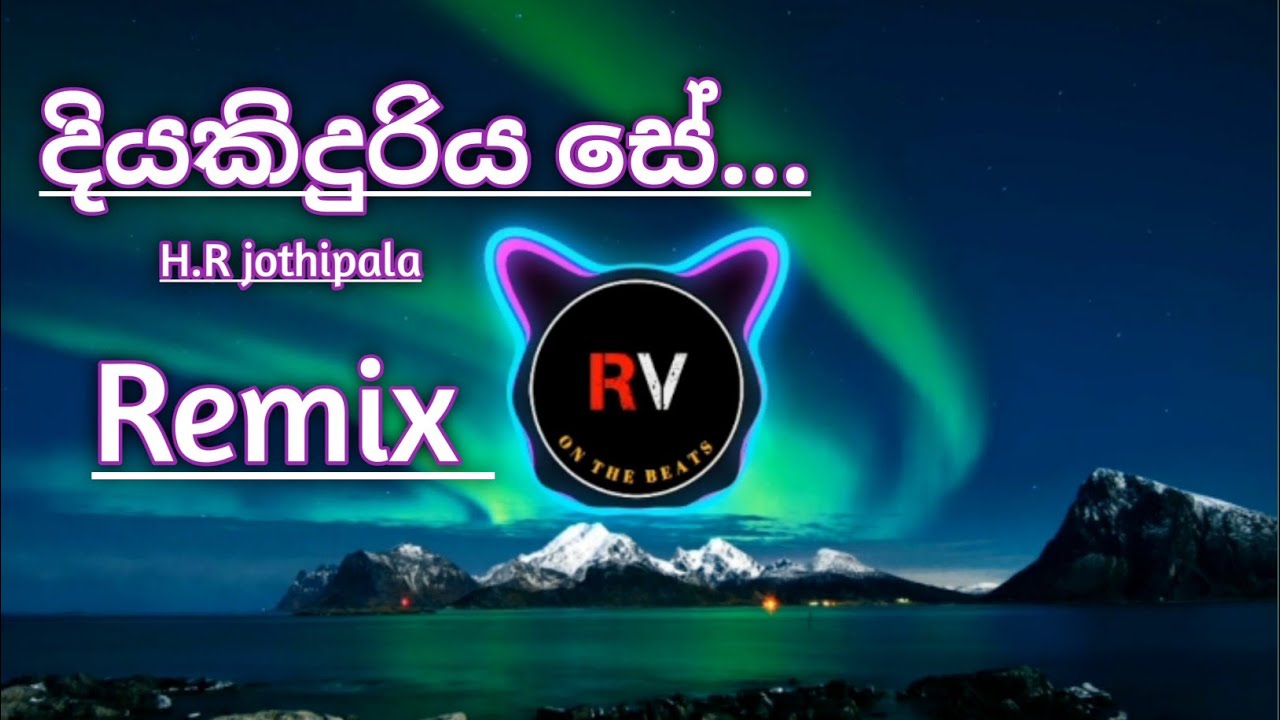 diya kinduriya se (Rvbeats remix)-H.R Jothipala - YouTube