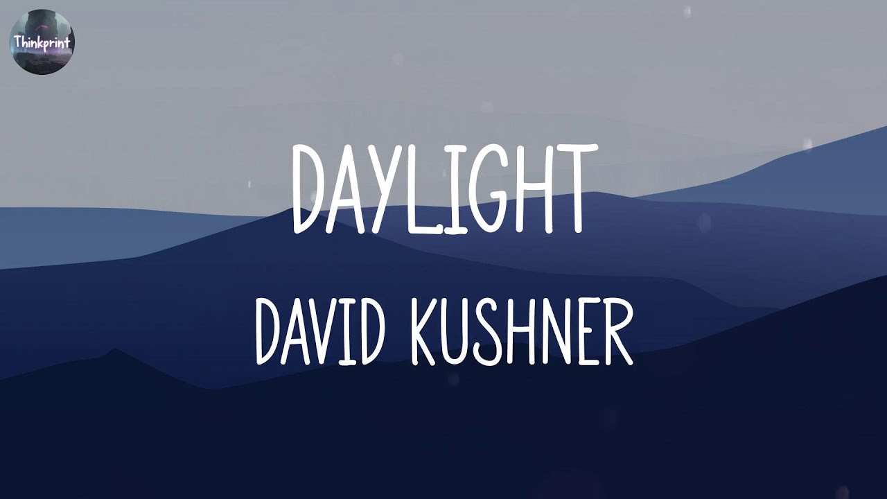 David Kushner - Daylight (Lyrics) | Meghan Trainor, Ed Sheeran, The ...
