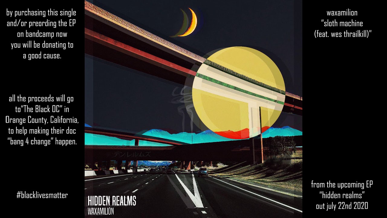 Waxamilion - "Sloth Machine (feat. Wes Thrailkill)" - YouTube