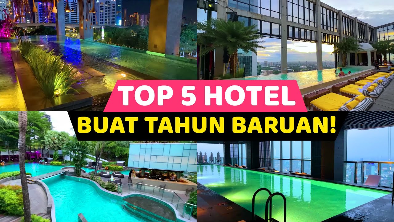 TOP 5 HOTEL BUAT TAHUN BARUAN DI JAKARTA...! Happy New Year 2024 - YouTube